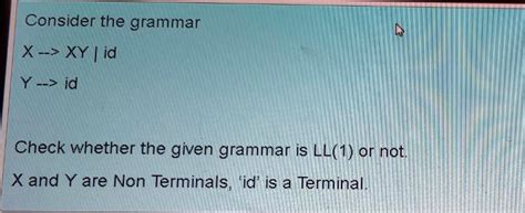 solved consider the grammar x xy id y id check whether the given