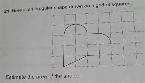 Solved 21 Here Is An Irregular Shape Drawn On A Grid Of Squares