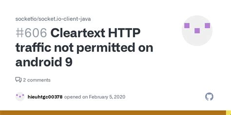 Cleartext Traffic Not Permitted On Android 9 · Issue 606