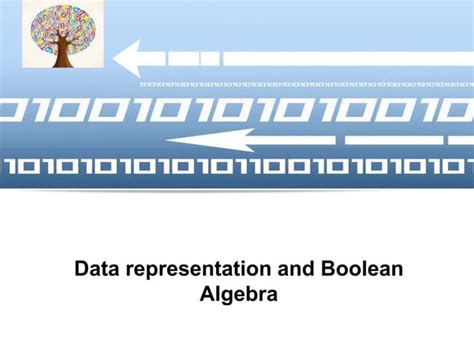 Data Representation And Boolean Algebra Pptx Computing Technology And Computing