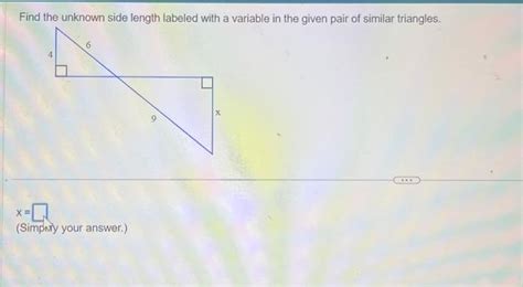 solved find the unknown side length labeled with a variable