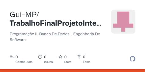 Github Gui Mp Trabalhofinalprojetointegrado Programa O Ii Banco De Dados I Engenharia De