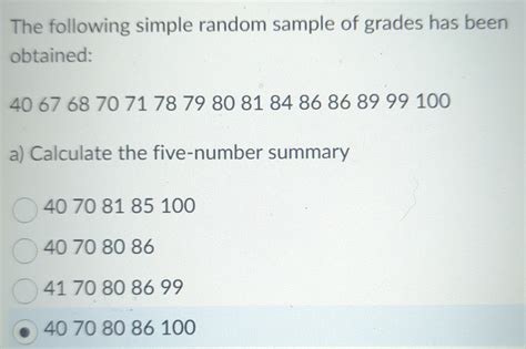 solved the following simple random sample of grades has been