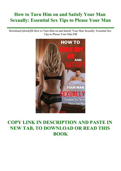 Download Ebook How To Turn Him On And Satisfy Your Man Sexually