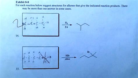 SOLVED: Exhibit 8-8 For each reaction below suggest structures for alkenes that give the ...