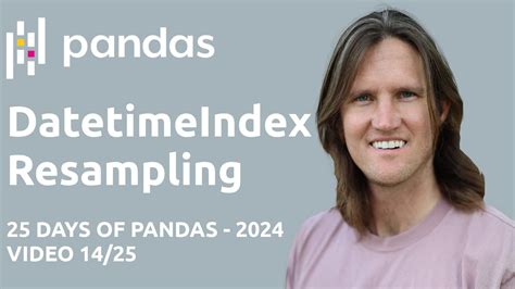 Indexing Datetimeindex Resampling Youtube
