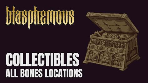 Blasphemous All Collectibles Bones Locations Warden Of The