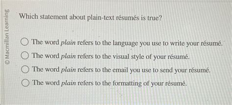 solved which statement about plain text résumés is truethe
