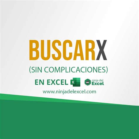 función buscarx en excel paso a paso sin complicaciones ninja del