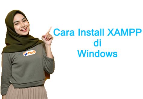 Cara Install Xampp Di Windows 10 Menit Berhasil E Padi