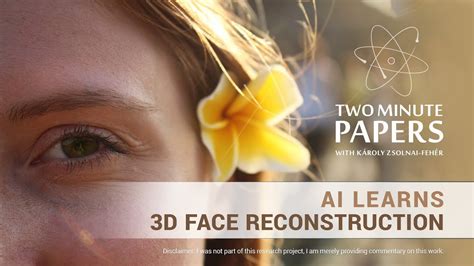 Ai Learns Real Time 3d Face Reconstruction Two Minute Papers 245