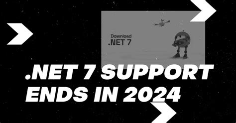 End Of Support Alert Microsoft Net 7 After May 14 2024