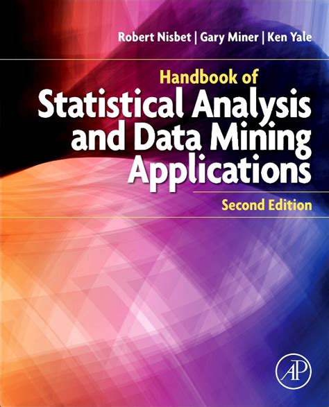 Handbook Of Statistical Analysis And Data Mining Applications Edition