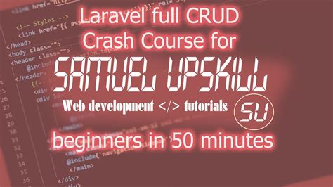 Laravel Full Crud Crash Course For Beginners In 50 Minutes Youtube