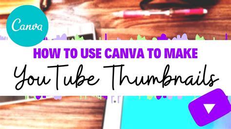 USING CANVA TO MAKE YOUTUBE THUMBNAILS Free Easy To Use Aesthetic YouTube