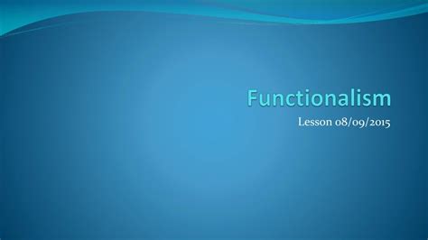 Ppt Functionalism Powerpoint Presentation Free Download Id 8866483