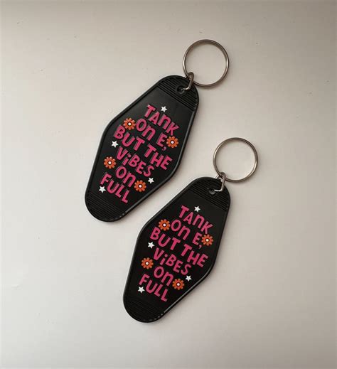 Trendy Keychains Motel Keychains For Car Keys Tank On E But Vibes On Full Keychain Uv Dtf