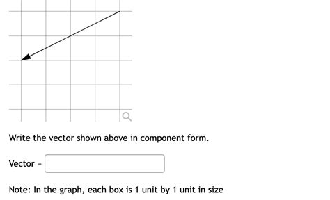 solved write the vector shown above in component form vector