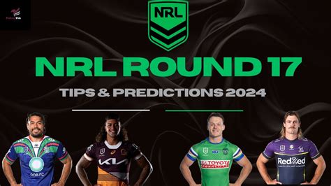 Round 17 Nrl Tips And Predictions 2024 Youtube