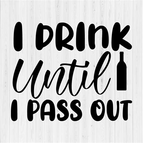 I Drink Until I Pass Out Masterbundles