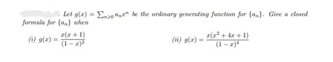 Solved Let G X N0anxn Be The Ordinary Generating Function Chegg Com