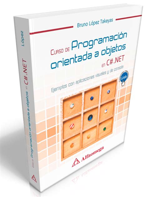 Curso De ProgramaciÓn Orientada A Objetos En C Net Ejemplos Con Aplicaciones Visuales Y De