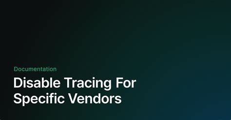 Disable Tracing For Specific Vendors Langtrace Ai Docs