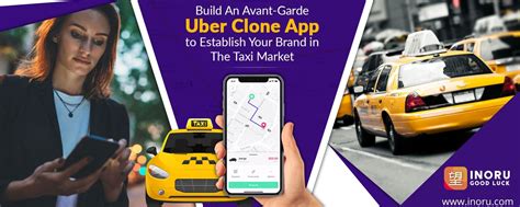 Build An Avant Garde Uber Clone App To Establish Your Brand In The Taxi Industry Inoru
