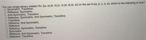 Solved For Non Empty Binary Relation R A Ab Bc