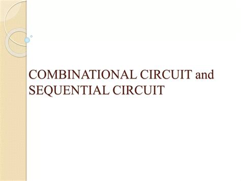 combinational circuit and sequential circuit pptx programming