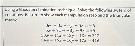 solved using a gaussian elimination technique solve the