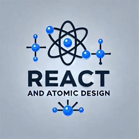Mastering Modular Architecture With React And Atomic Design Advanced