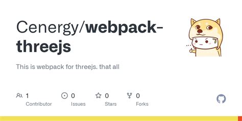 Github Cenergywebpack Threejs This Is Webpack For Threejs That All