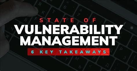 2022 State Of Vulnerability Management 6 Key Takeaways Nopsec