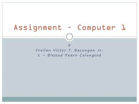Ppt Assignment Computer 1 Powerpoint Presentation Free Download Id 4476865