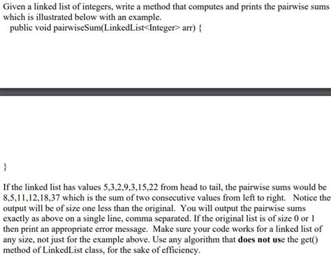 Solved Given A Linked List Of Integers Write A Method That