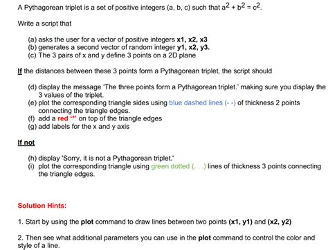 A Pythagorean Triplet Is A Set Of Positive Integers Chegg Com