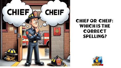 Chief Or Cheif Which Is The Correct Spellingmaking English Fun