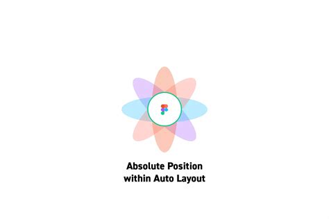 How To Use Absolute Position Within An Auto Layout Frame In Figma