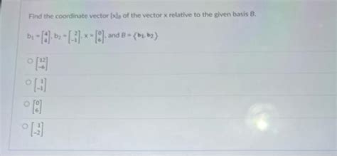 Solved Find The Coordinate Vector Xs Of The Vector X Chegg