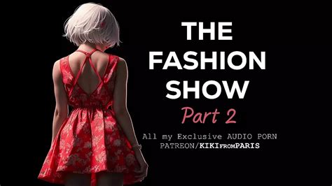 Audio Sex Story The Fashion Show Part 2 Preparations Lesbian