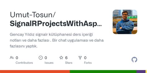 GitHub Umut Tosun SignalRProjectsWithAspNetCore Gencay Yıldız signalr kütüphanesi ders