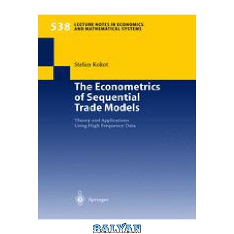 اقتصاد سنجی مدل های تجارت متوالی نظریه و کاربردها با استفاده از داده های فرکانس بالا وبلاگ