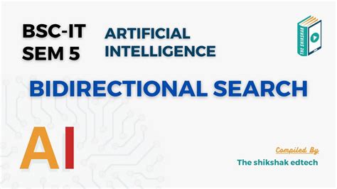 Bidirectional Search Bscit Sem5 Theshikshak Youtube