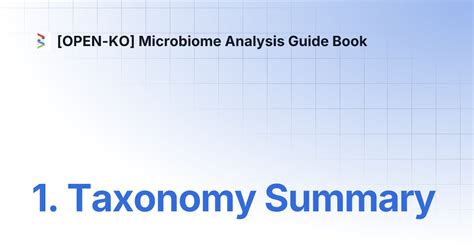 1 Taxonomy Summary [open Ko] Microbiome Analysis Guide Book