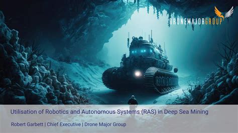 Utilisation Of Robotics And Autonomous Systems Ras In Deep Sea Mining Pdf Technology