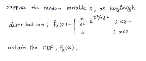 Solved Suppose The Random Variable X As Rayleigh X 2²232