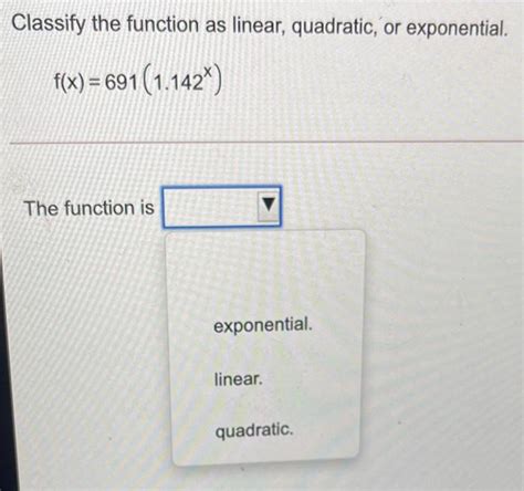 Solved Classify The Function As Linear Quadratic Or Chegg