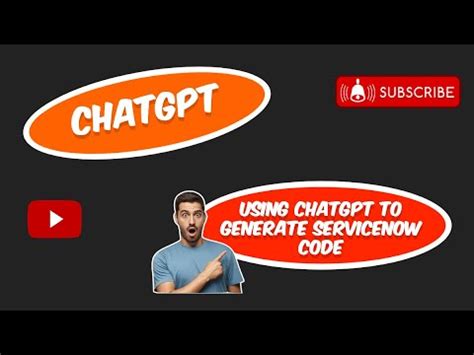 ChatGPT Generate ServiceNow Code YouTube