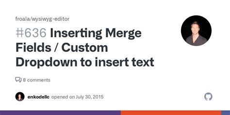 Inserting Merge Fields Custom Dropdown To Insert Text · Issue 636 · Froalawysiwyg Editor